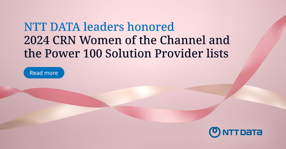 10 NTT DATA Leaders Named to 2024 CRN Women of the Channel List | NTT DATA