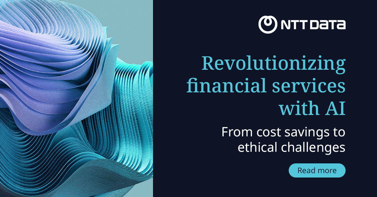 Today’s AI opportunities in financial services | NTT DATA