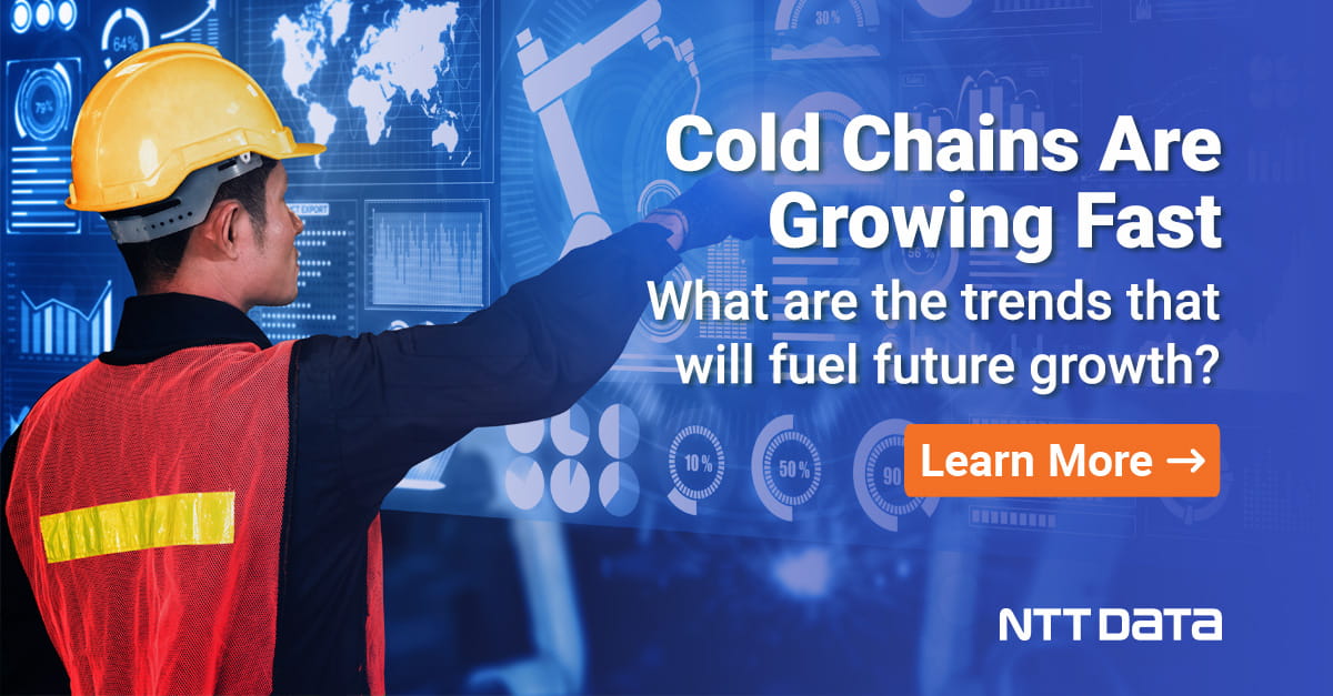 Understand the Future of Cold Chain Logistics | NTT DATA