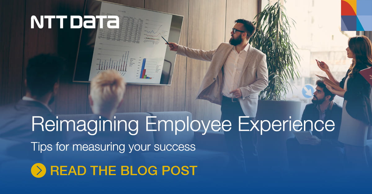 Reimagining Employee Experience | NTT DATA Reimagining Employee Experience | NTT DATA