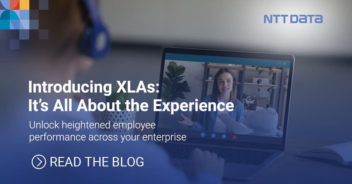 Introducing XLAs: It’s All About the Experience | NTT DATA