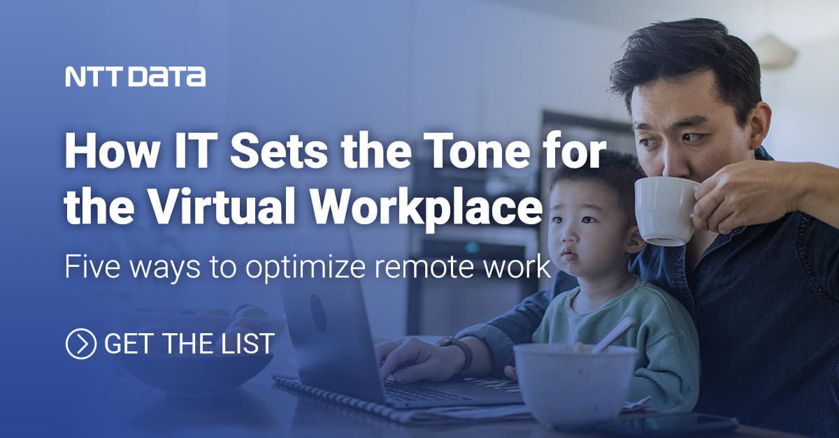 Five Ways to Optimize the Remote Worker Experience | NTT DATA