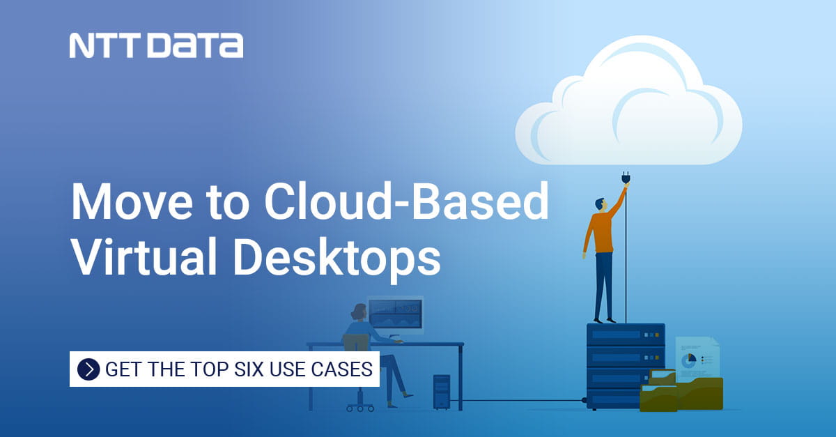 Time to Take VDI to the Cloud? | NTT DATA