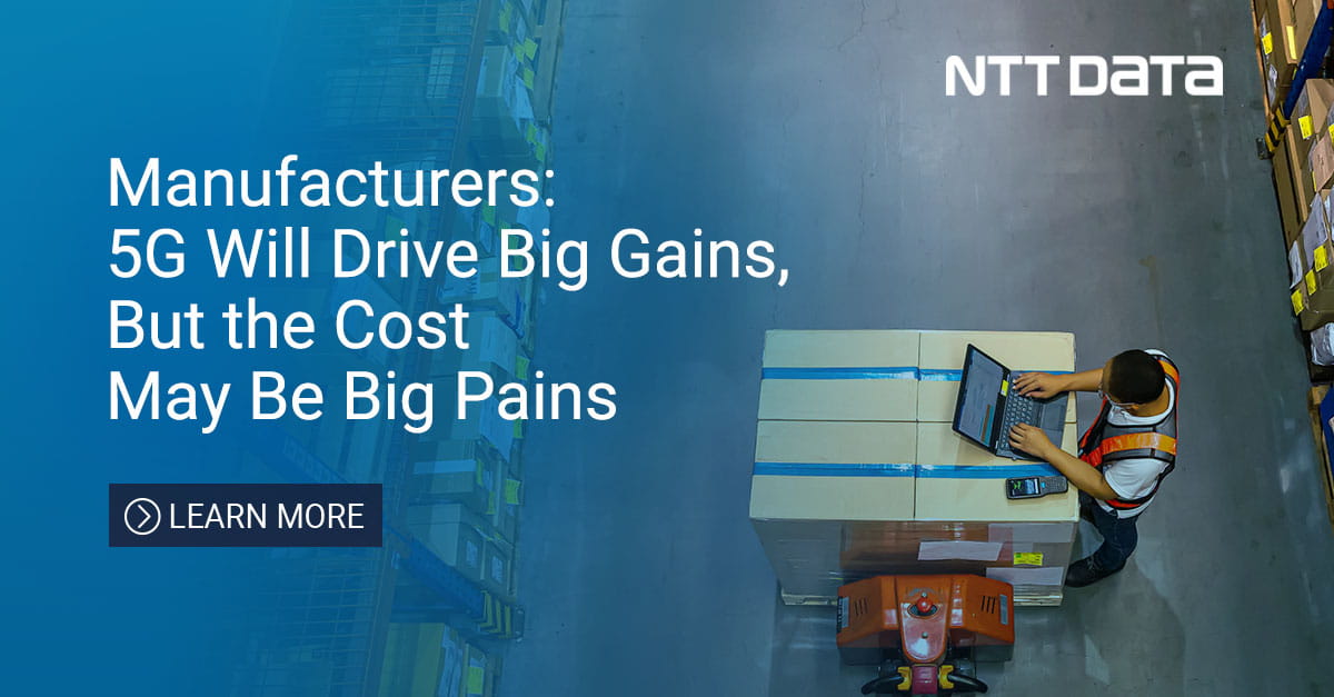 3 Key Ways 5G and Data Will Transform Manufacturing | NTT DATA