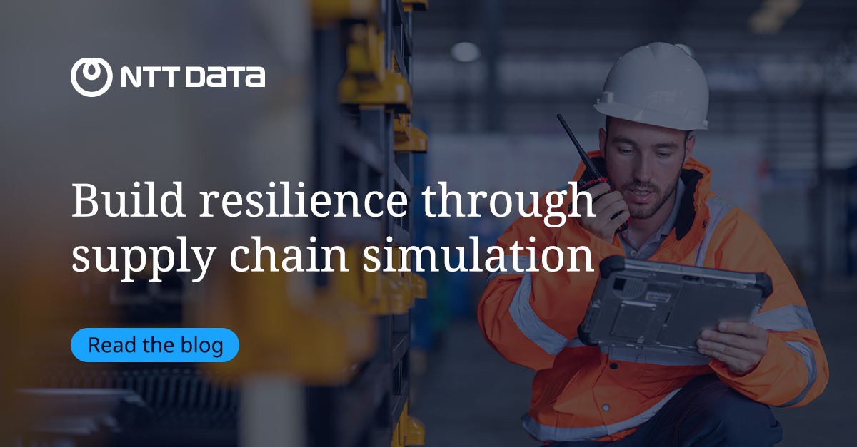 Simulation: Achieving supply chain resilience | NTT DATA