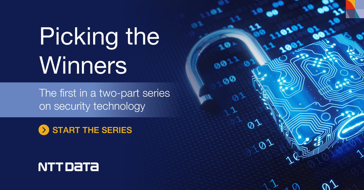 Security Technology Part 1 — Picking the Winners | NTT DATA
