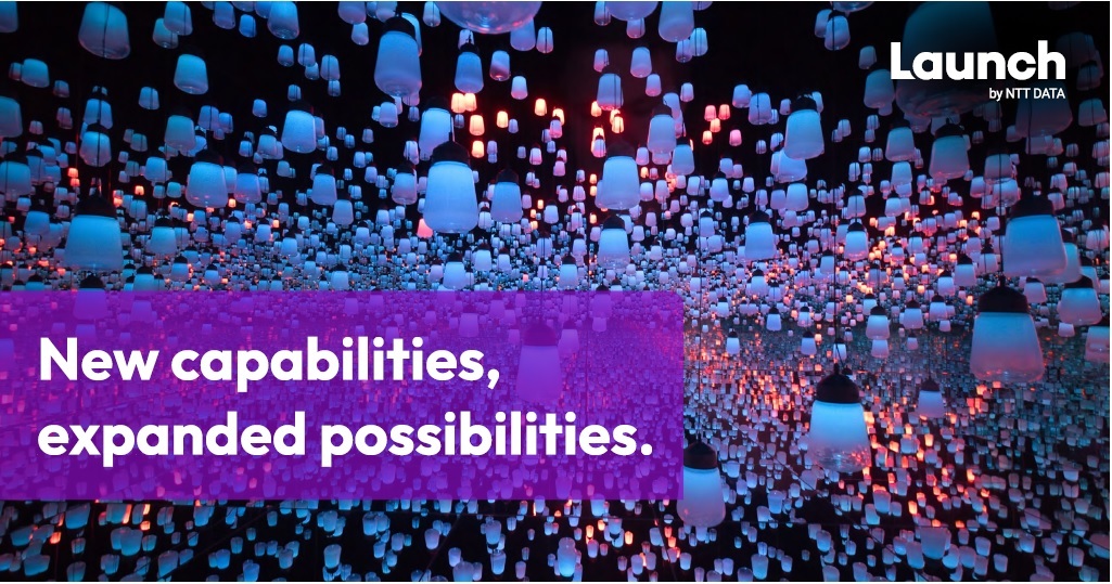 Launch by NTT DATA Casts Bold Digital Experiences | NTT DATA