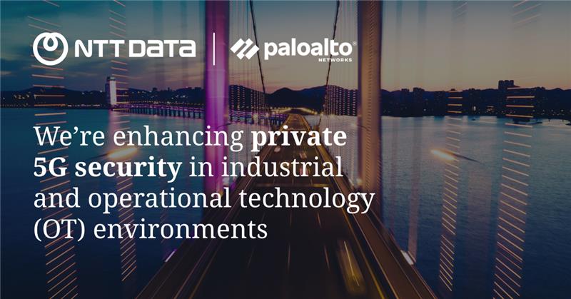 NTT DATA and Palo Alto Networks Enhance Private 5G Security for Industrial Deployments | NTT DATA
