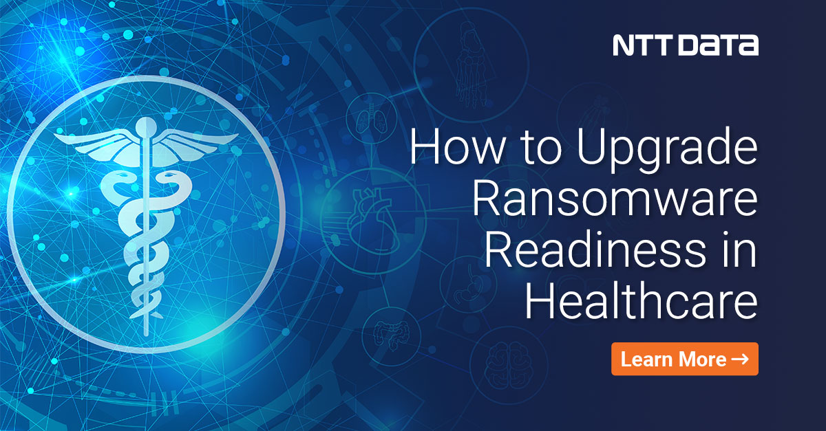 Two Critical Steps to Ransomware Readiness for Healthcare Organizations ...