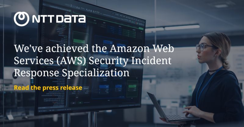 NTT DATA Achieves the AWS Security Incident Response Specialization ...